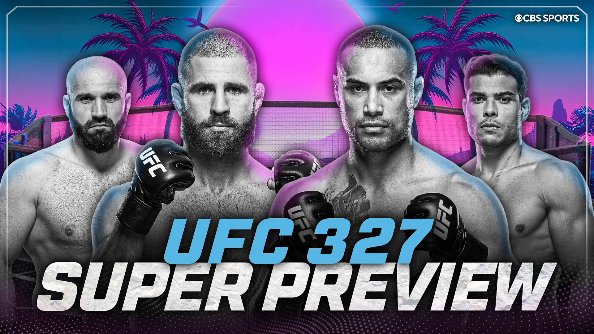Watch UFC UFC 327 Super Preview - Paramount+