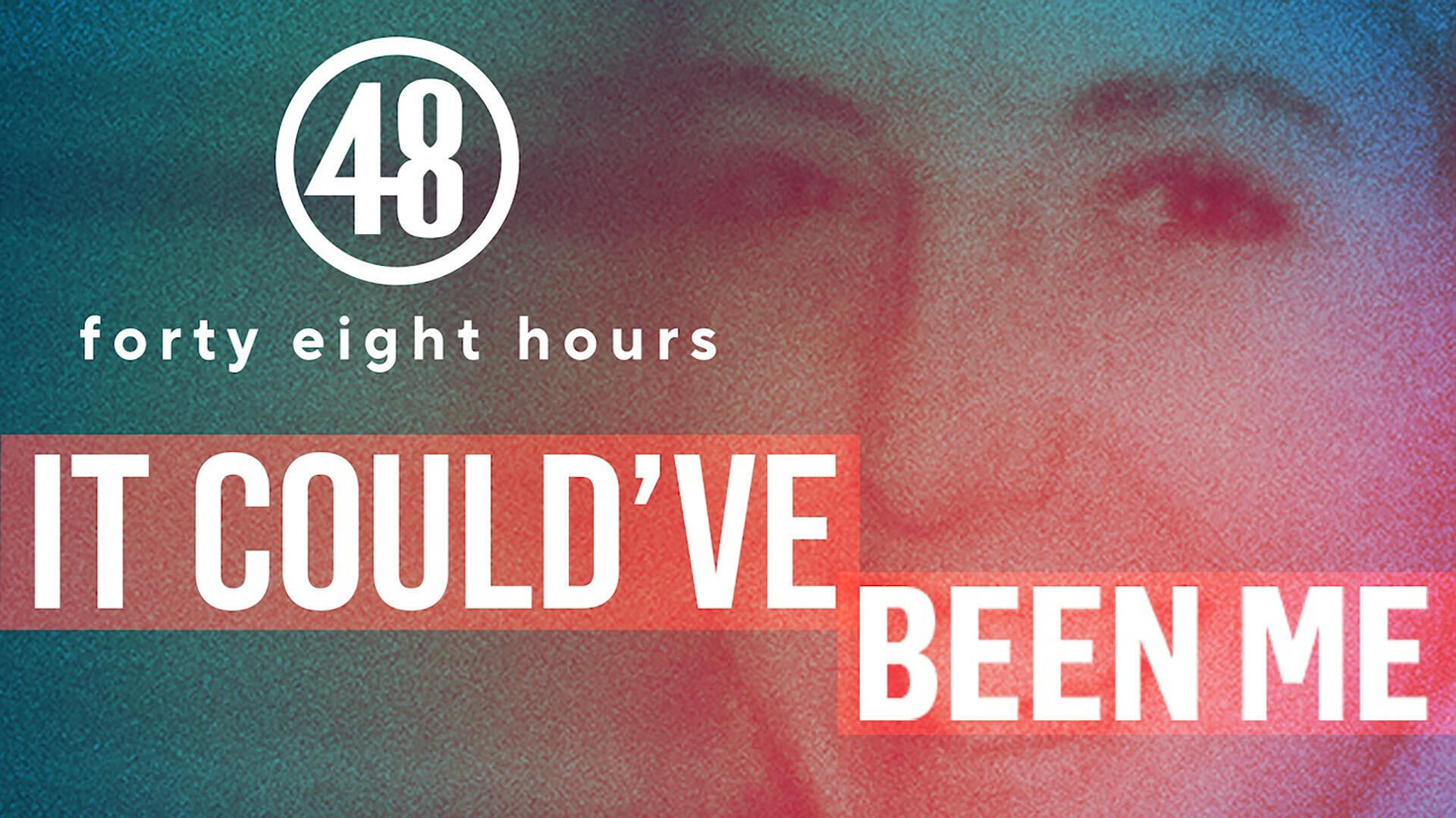 Watch 48 Hours Season Episode : It Could Have Been Me: Anne Croney ...