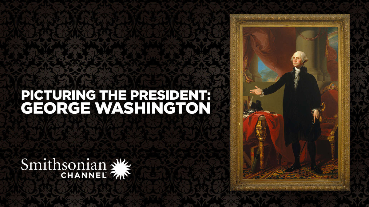Picturing the President: George Washington - Watch Full Movie on ...