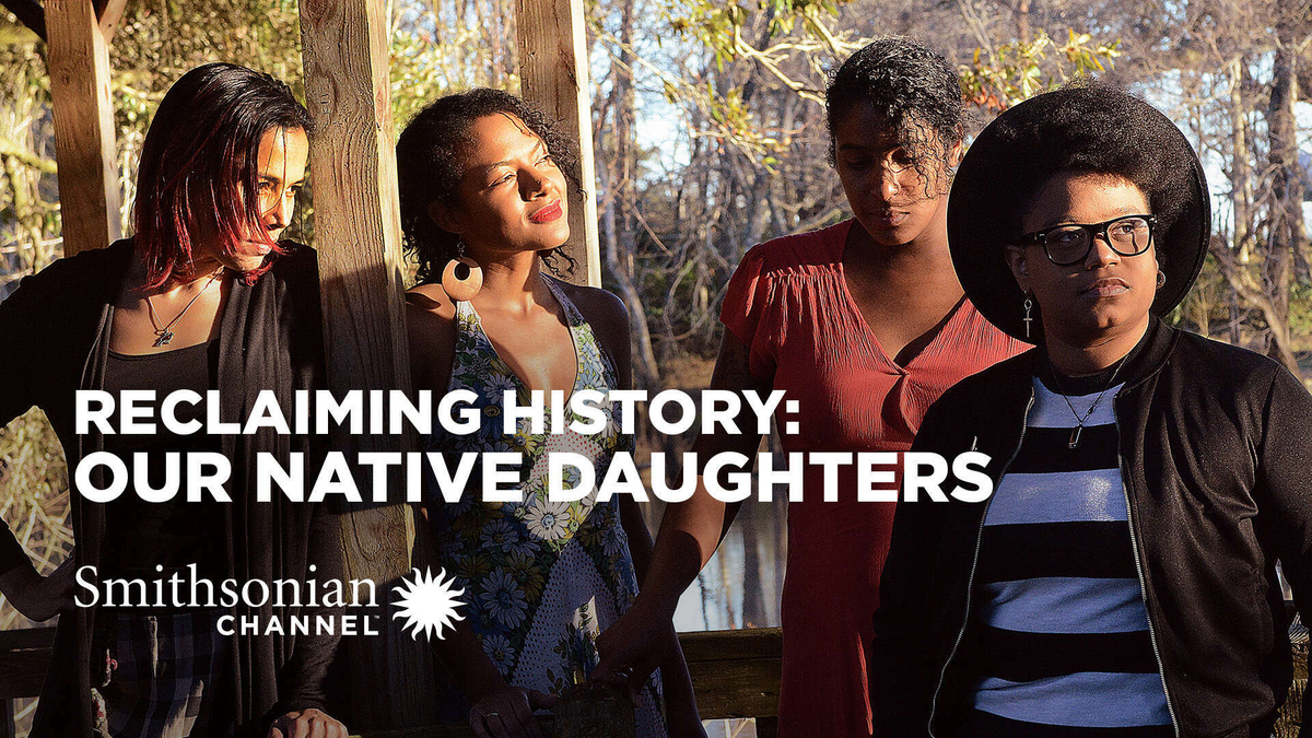 Reclaiming History: Our Native Daughters - Watch Full Movie on ...