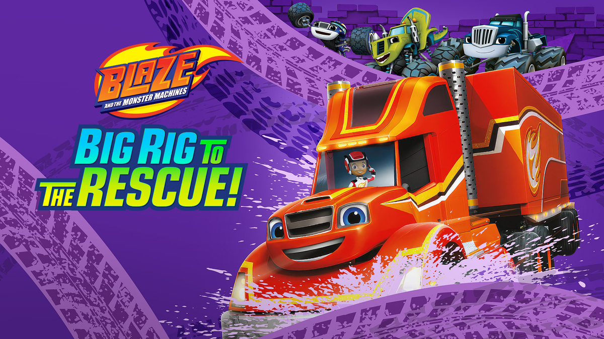 Blaze and the Monster Machines: Big Rig to the Rescue! - Watch Full ...