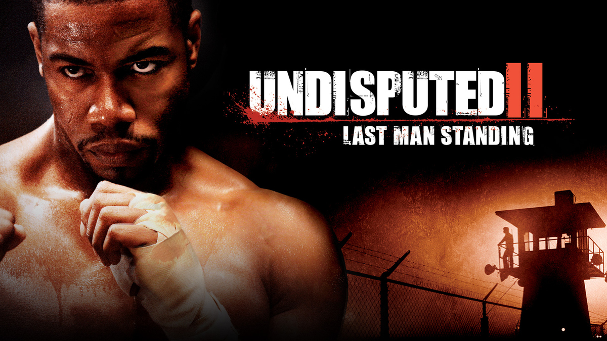 Undisputed II: Last Man Standing - Watch Movie Trailer on Paramount Plus
