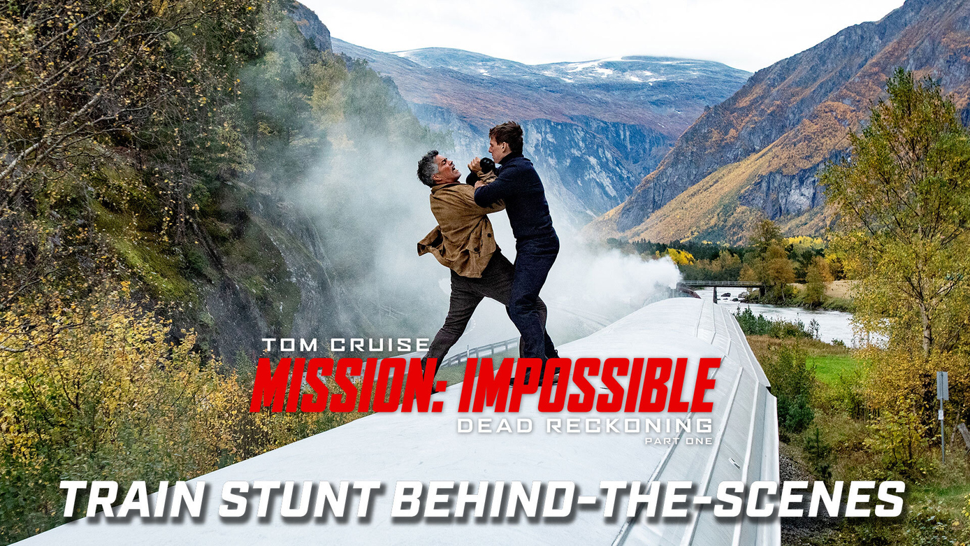 Watch Paramount + Mission: Impossible – Dead Reckoning Part One | Train ...