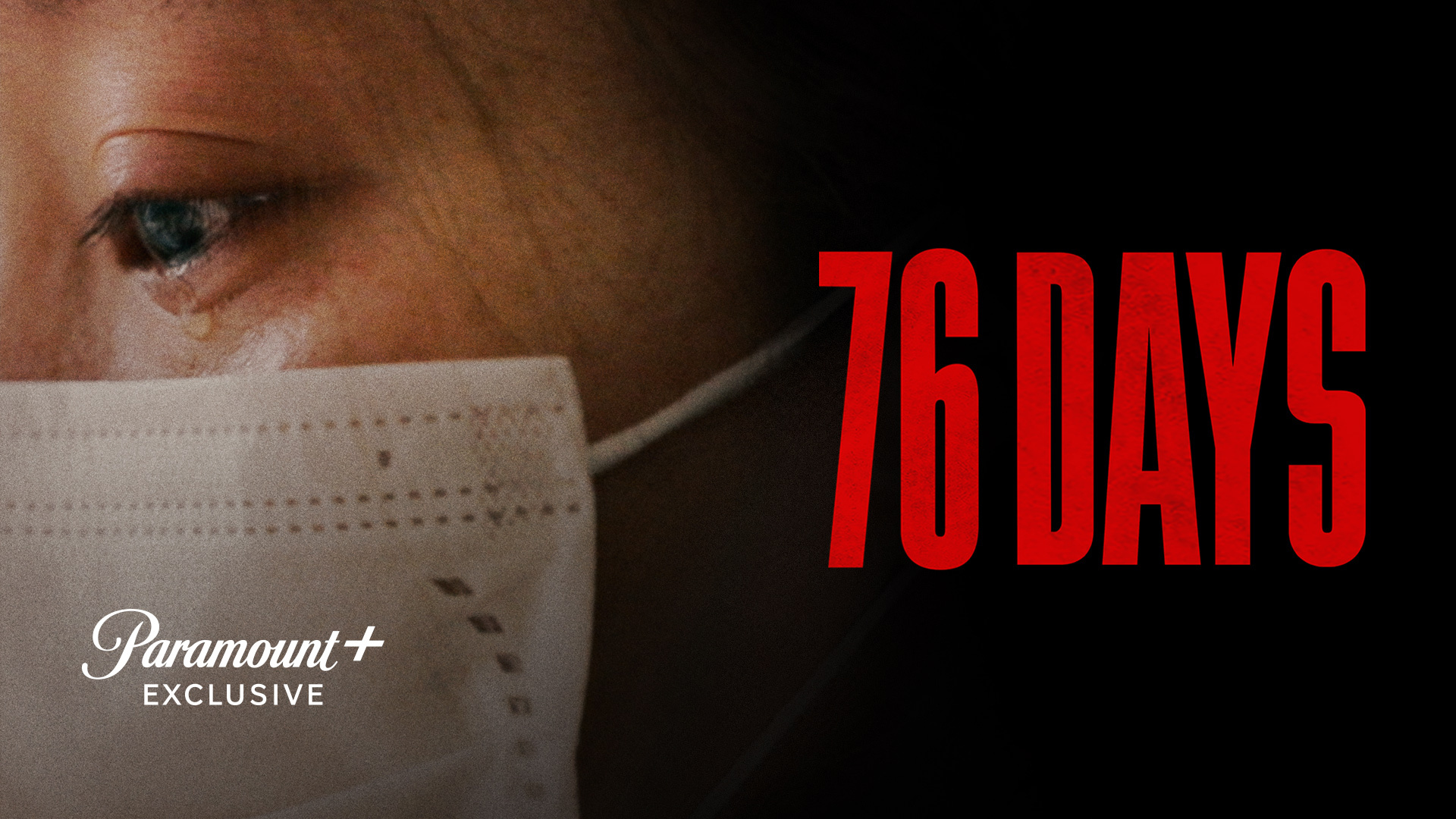 76 Days - Watch Movie Trailer on Paramount Plus