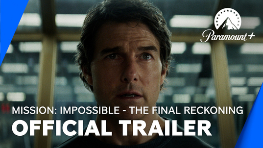 Mission: Impossible - The Final Reckoning Trailer - Paramount+ Canada