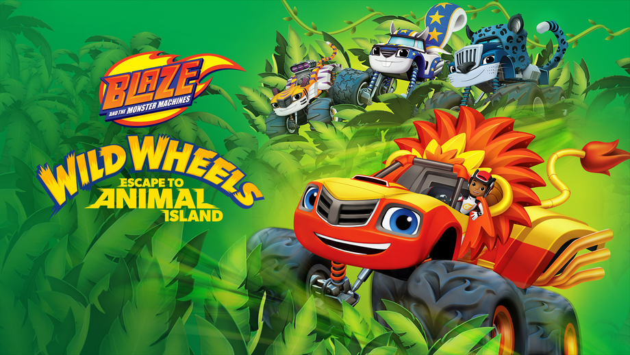 Blaze and the Monster Machines: Wild Wheels Escape to Animal Island ...