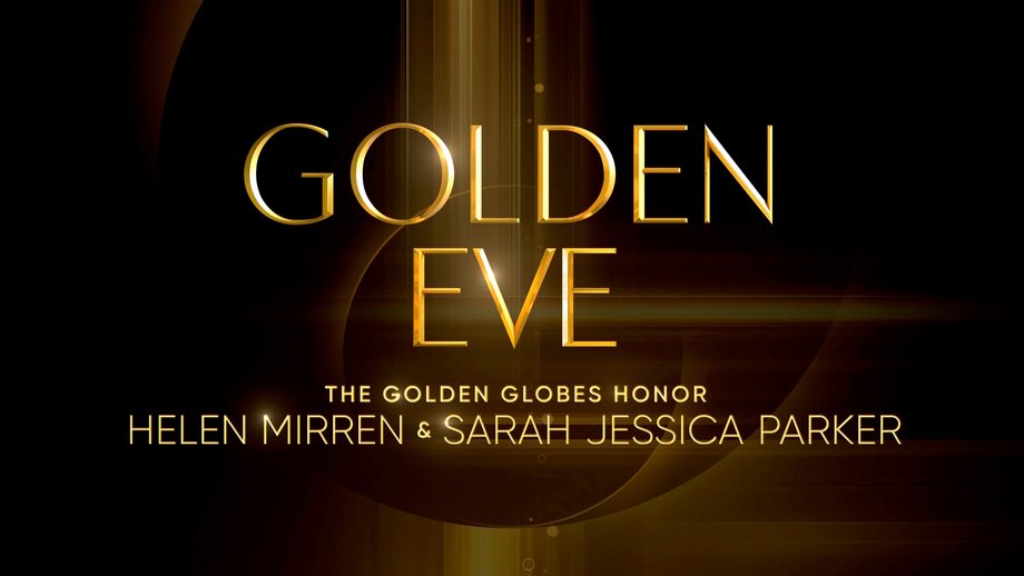 Watch Golden Eve: The Golden Globes Honor Helen Mirren & Sarah Jessica ...